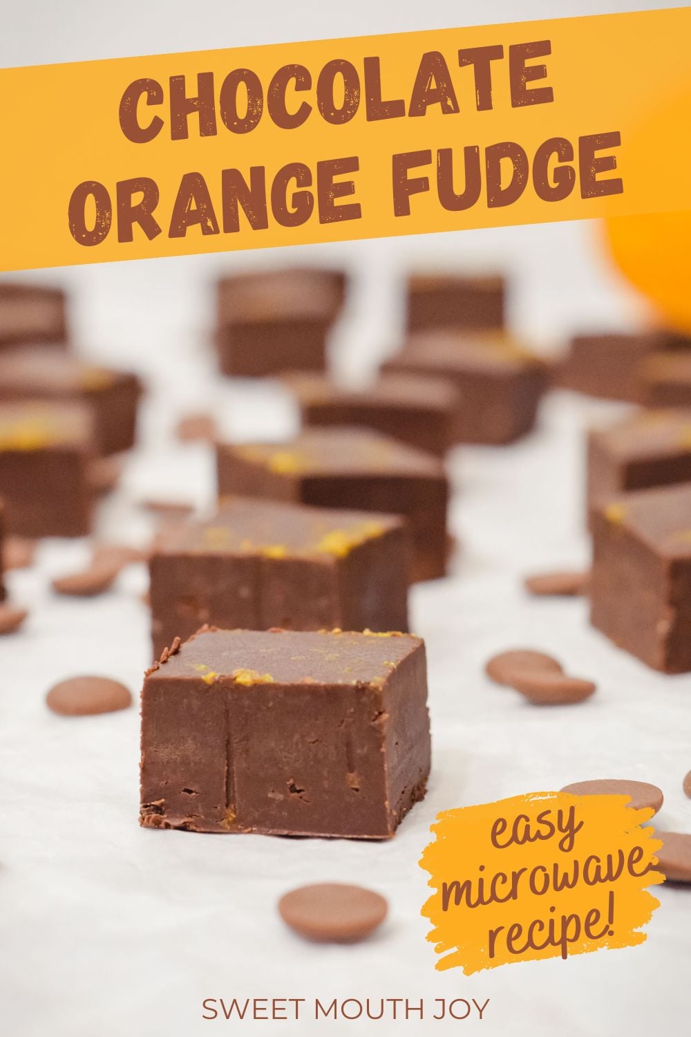 Easy Chocolate Orange Fudge - Sweet Mouth Joy