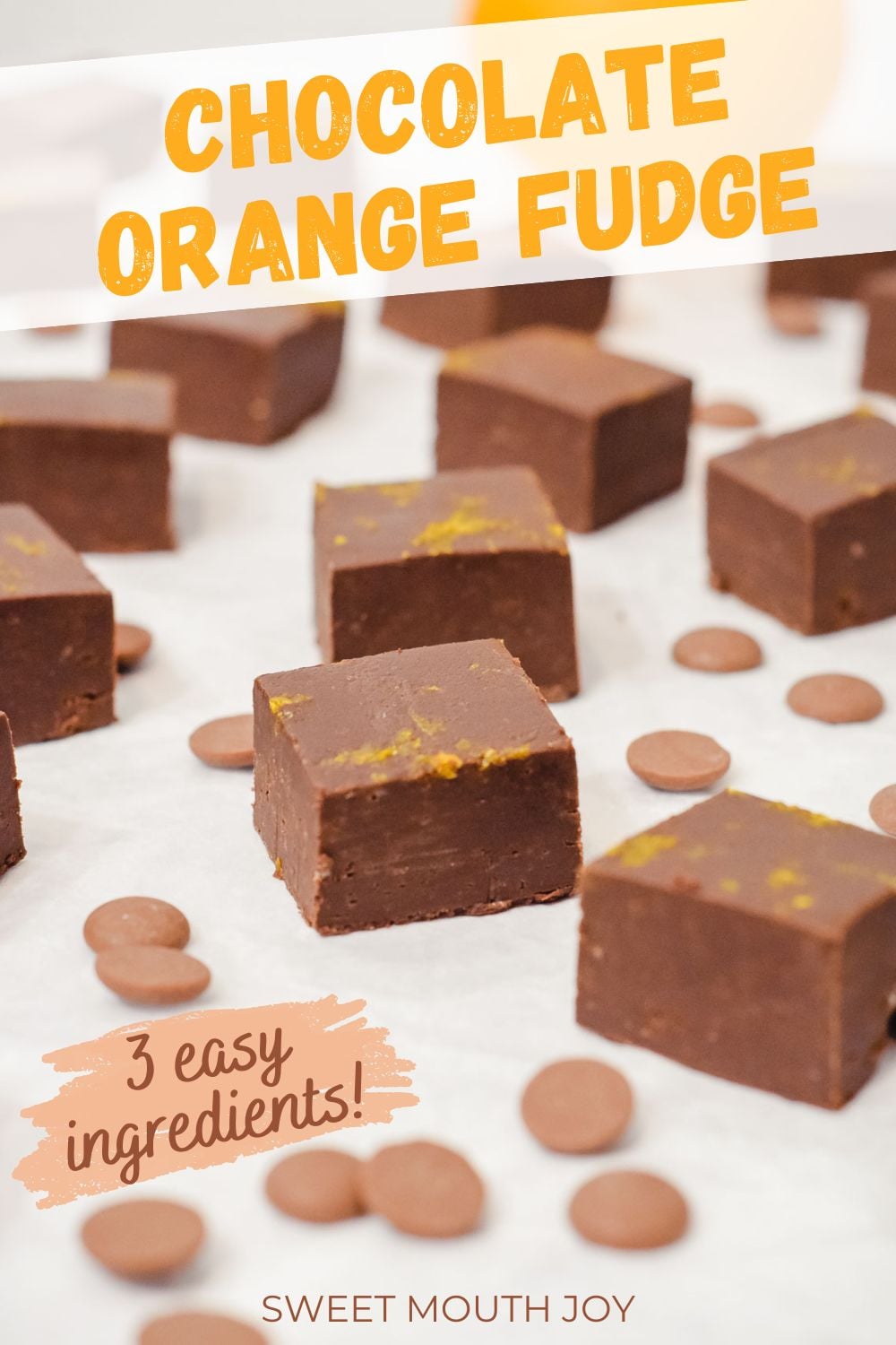 Easy Chocolate Orange Fudge - Sweet Mouth Joy